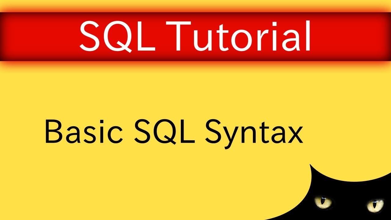 Sql Tutorial Basic Syntax Database Tutorial 5b Youtube