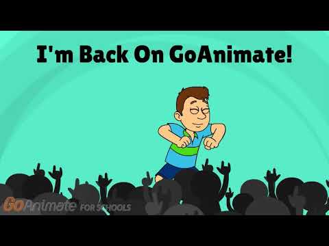 I M Back On Goanimate Youtube