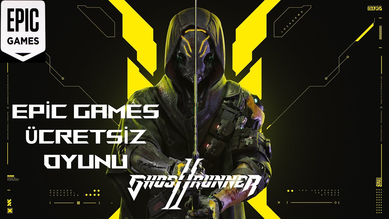 Ghostrunner 2 Epic Games ücretsiz Oyunu Youtube