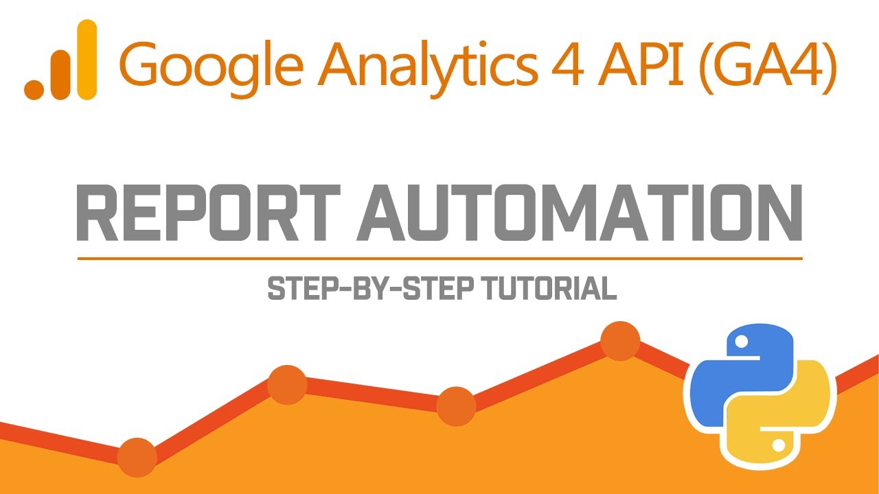 Automate Google Analytics 4 Ga4 Reporting With Python Step By Step