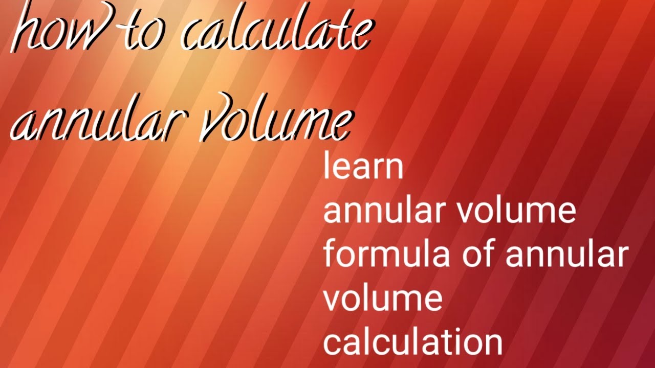 Annular Volume Calculation Oilfield Calculations For You Oilfield