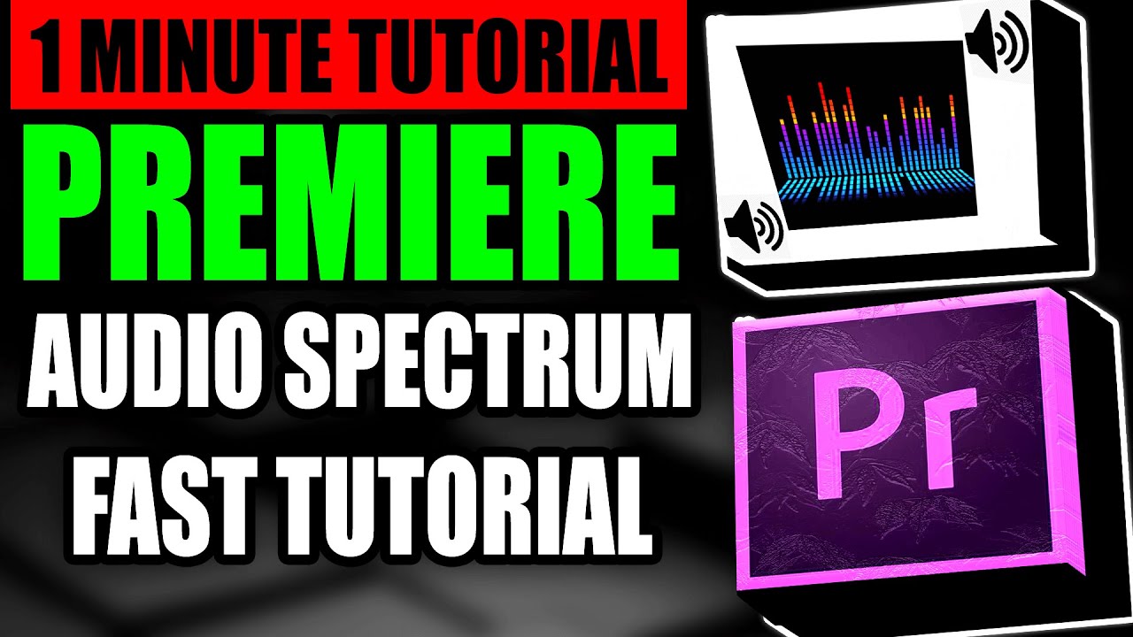 Premiere Pro Audio Spectrum Fast Tutorial Step By Step Guide Full
