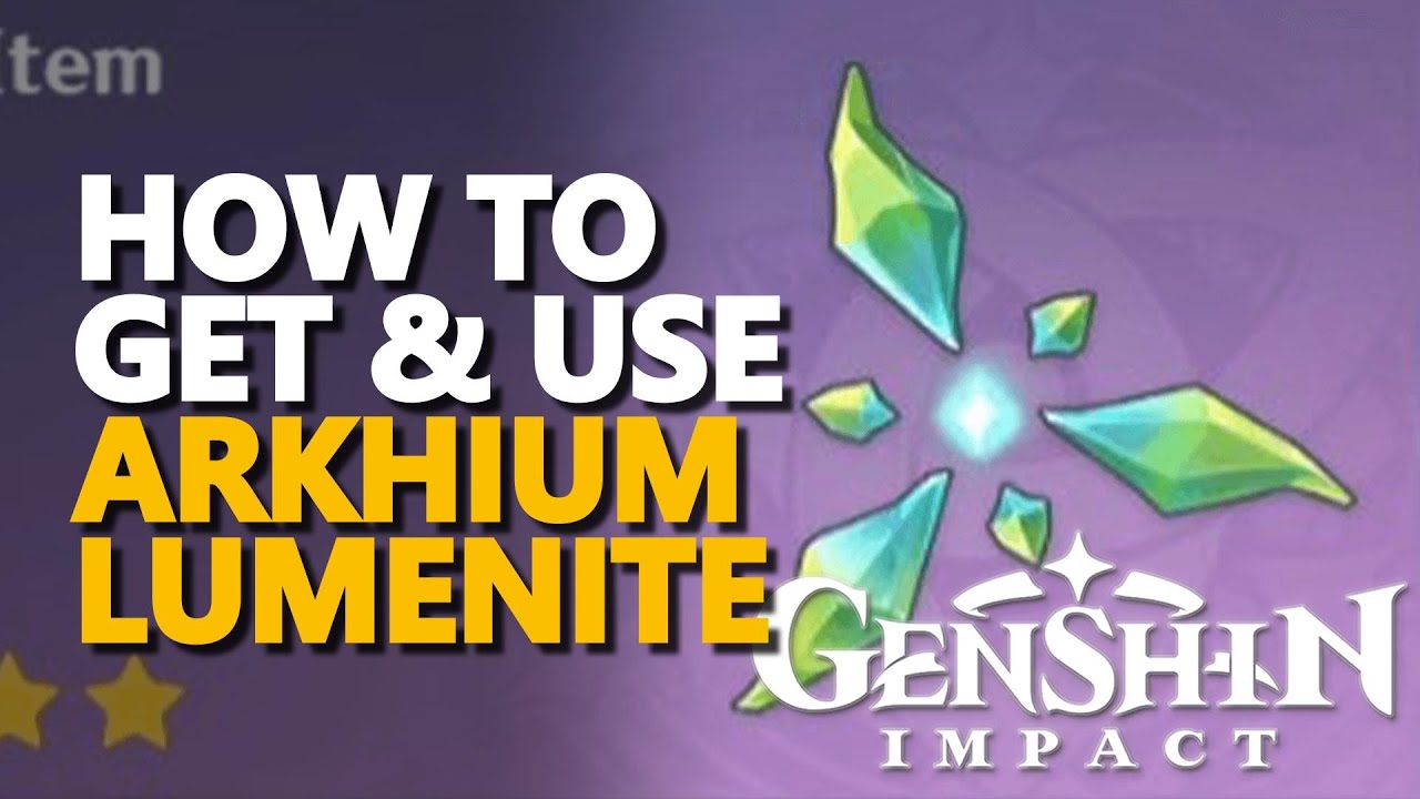 Arkhium Lumenite Genshin Impact Youtube