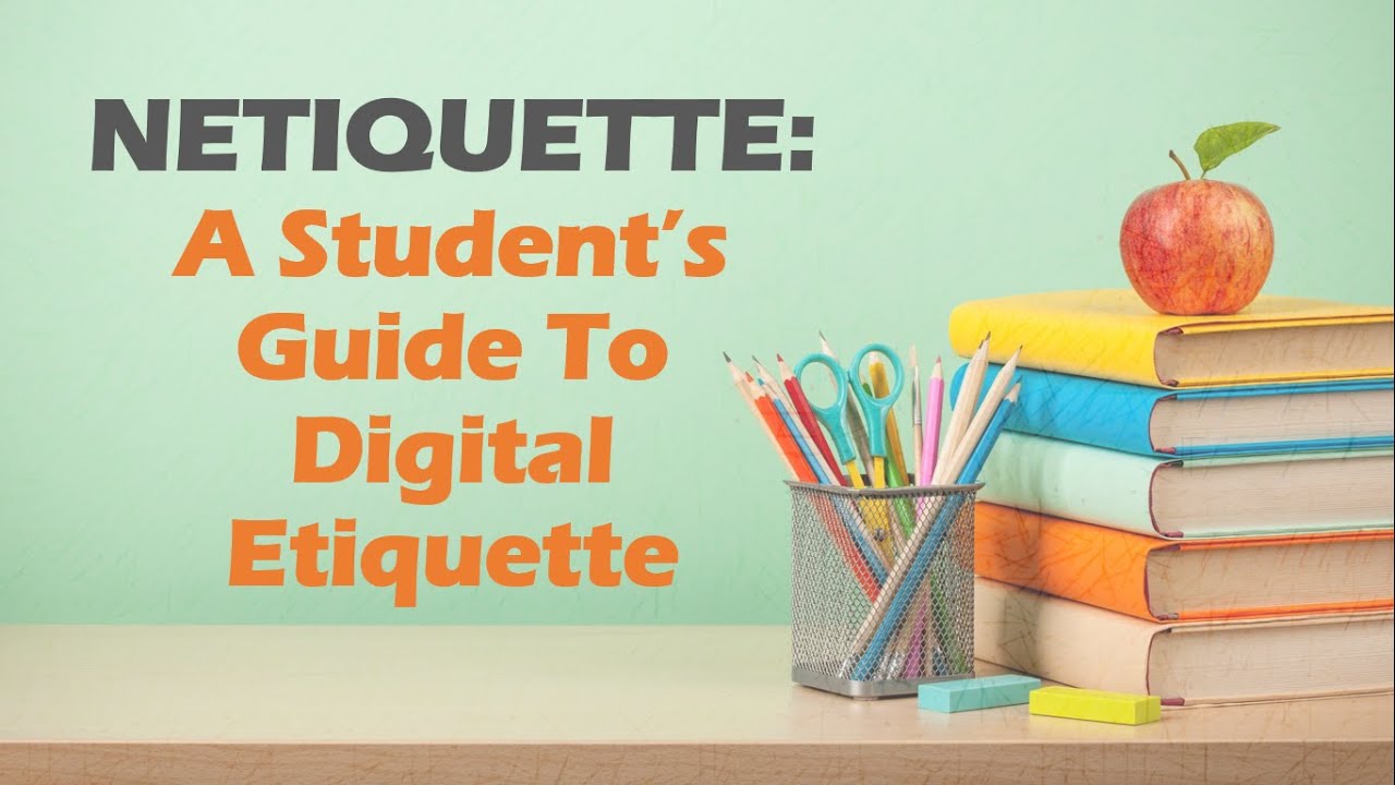 Netiquette A Student S Guide To Digital Etiquette Youtube