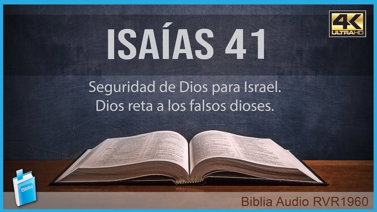 Isaﾃｭas 41 Seguridad De Dios Para Israel 当 Biblia Audio Rvr1960 4k Uhd