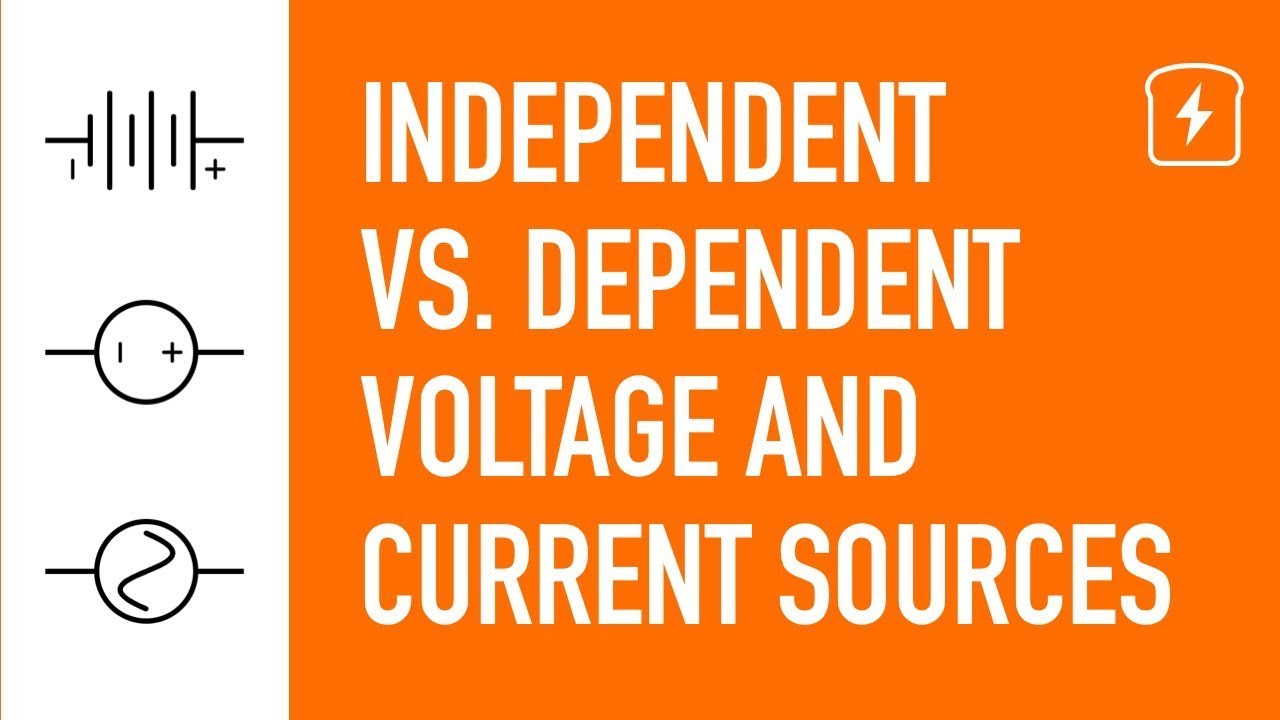 Independent Versus Dependent Voltage And Current Sources Basic