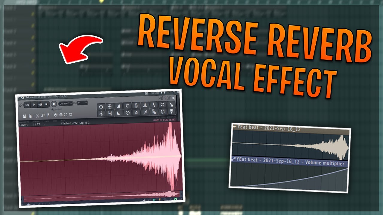 Reverse Reverb Vocal Effect Tutorial Reverse Echo Vocal Riser Fl