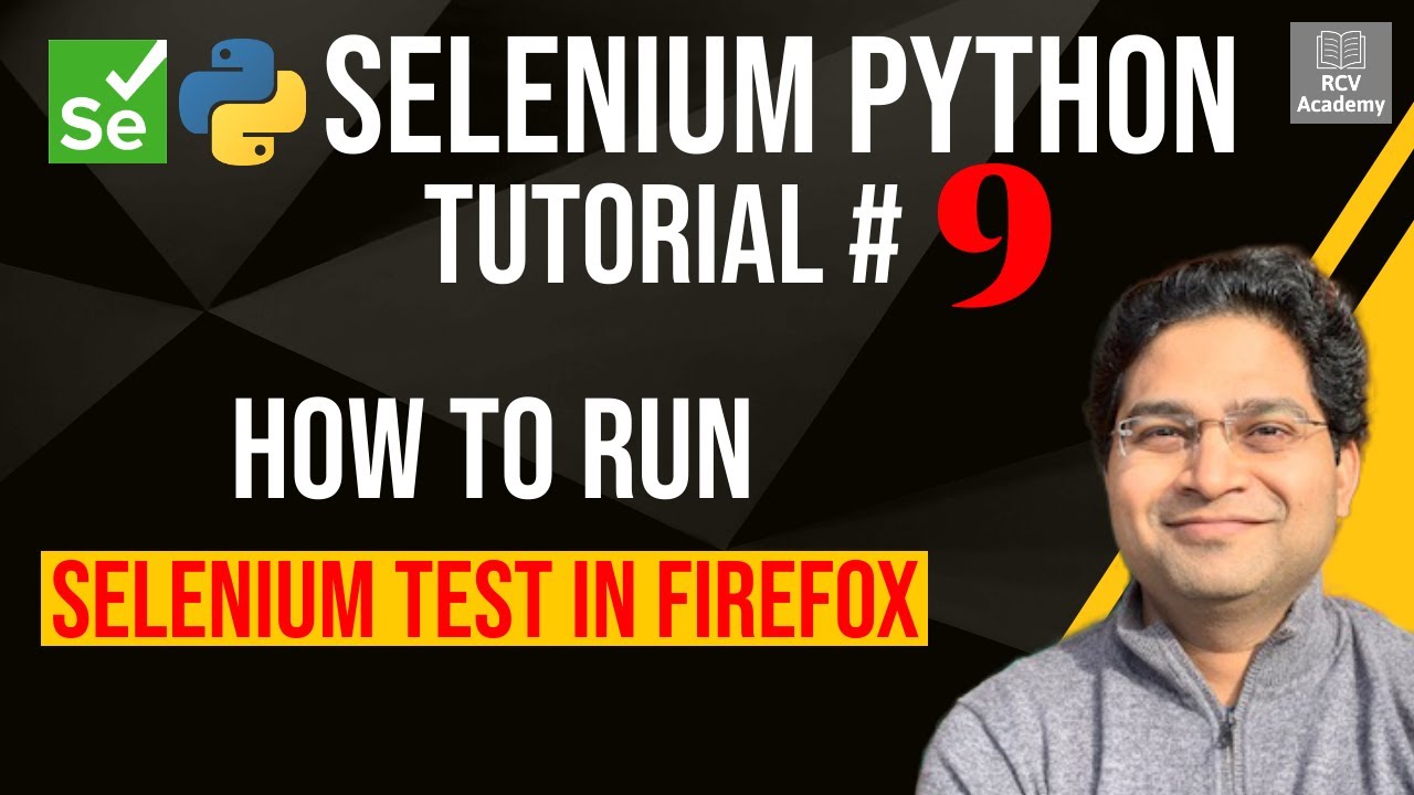 Selenium Python Tutorial 9 How To Run Selenium Tests In Firefox