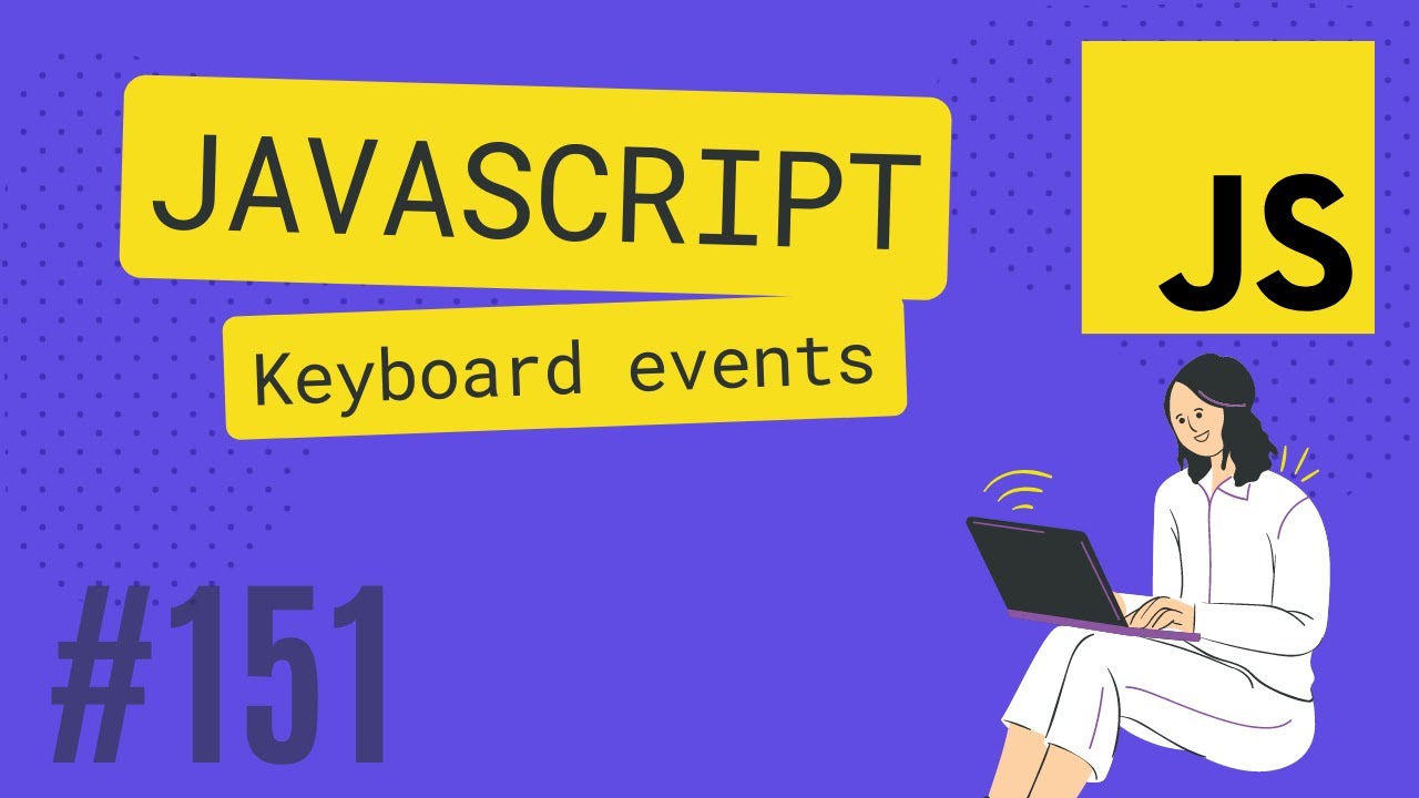 Javascript Tutorial 151 Keyboard Events Youtube