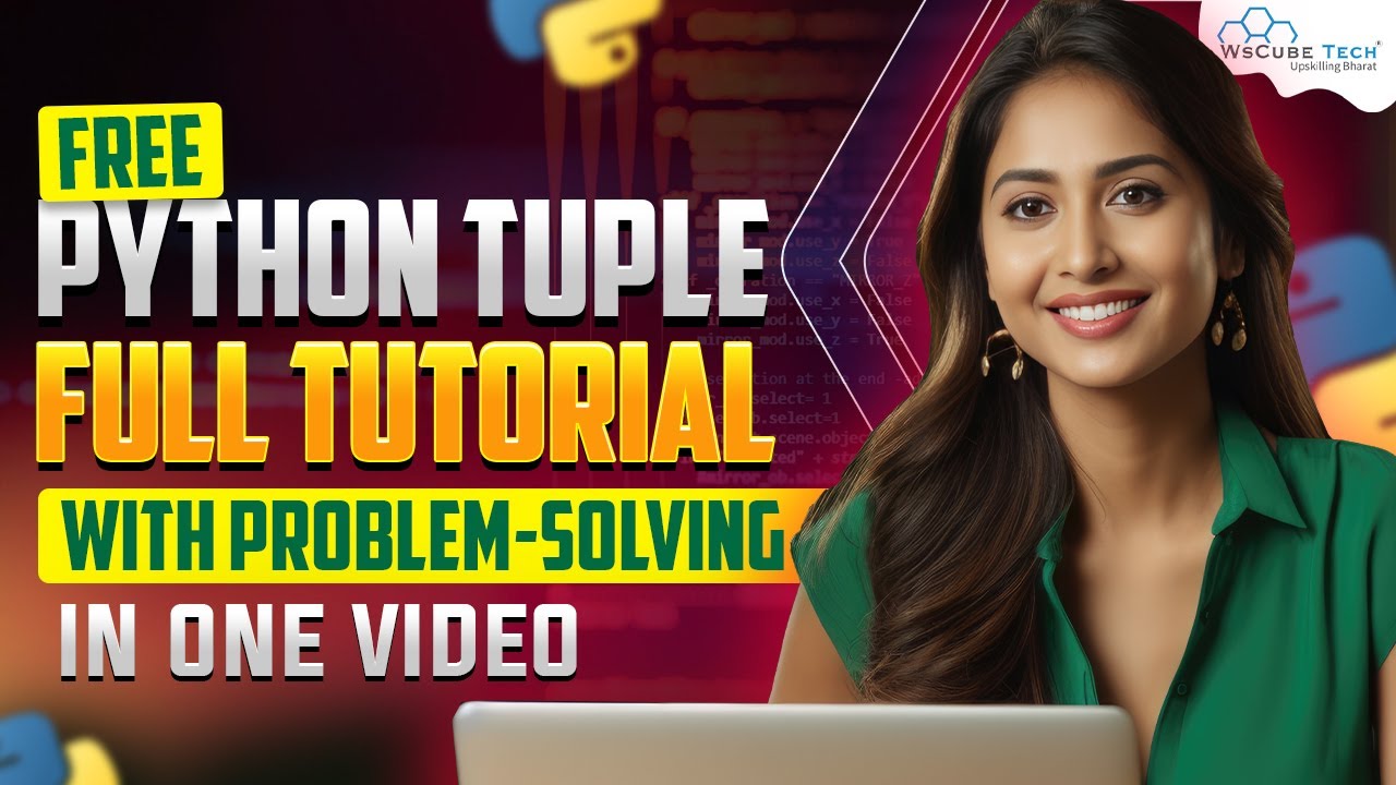 Complete Python Tuples Tutorial For Beginners In One Video Free