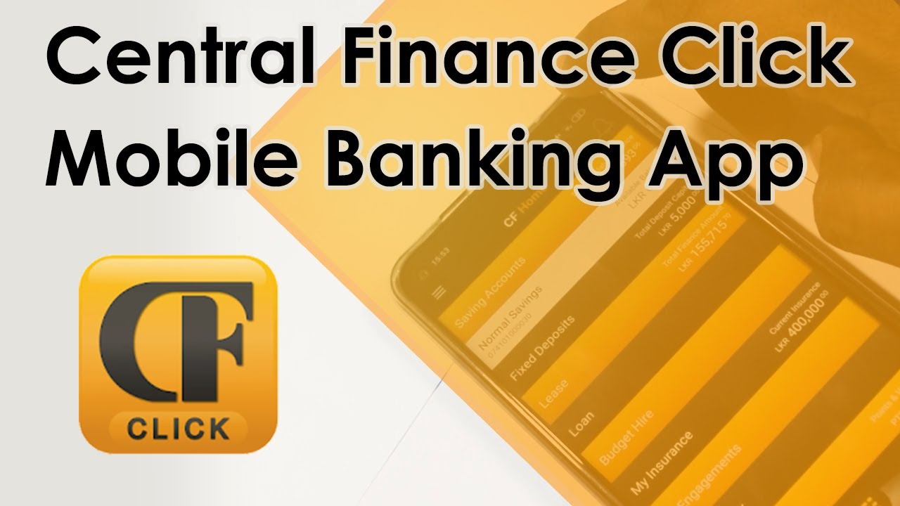 Central Finance Click Mobile Banking App Cf Click Youtube