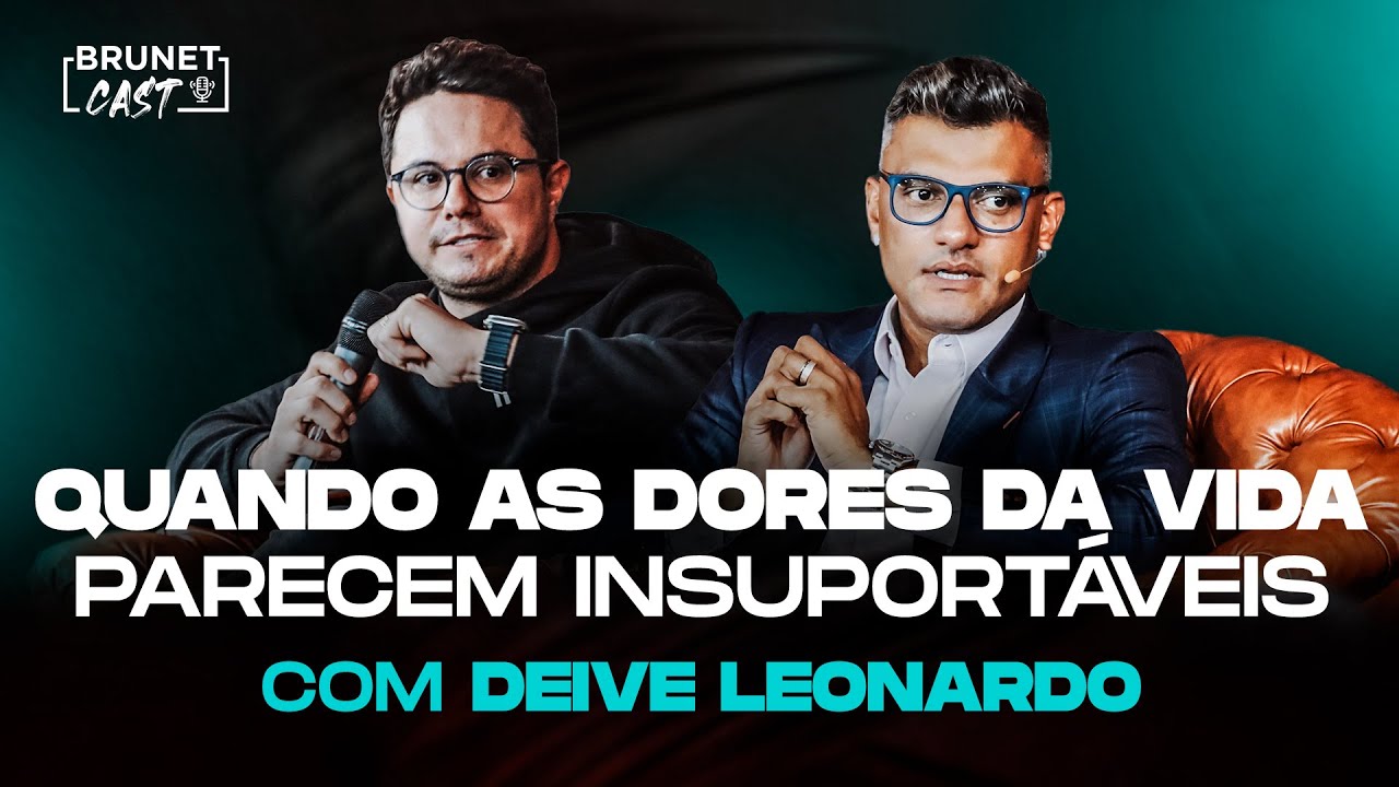 Deive Leonardo A Estratégia Para Suportar As Piores Dores Da Vida