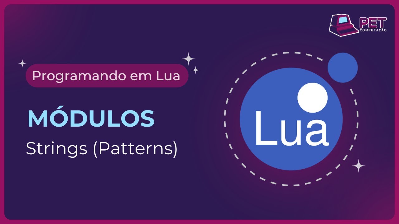 Programando Em Lua Módulos Strings Patterns Youtube