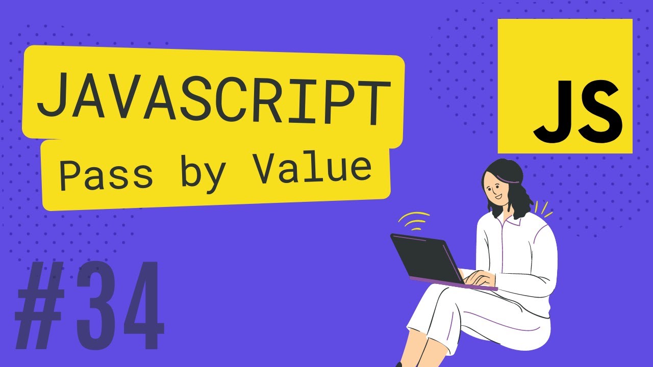 Javascript Tutorial 34 Pass By Value Youtube