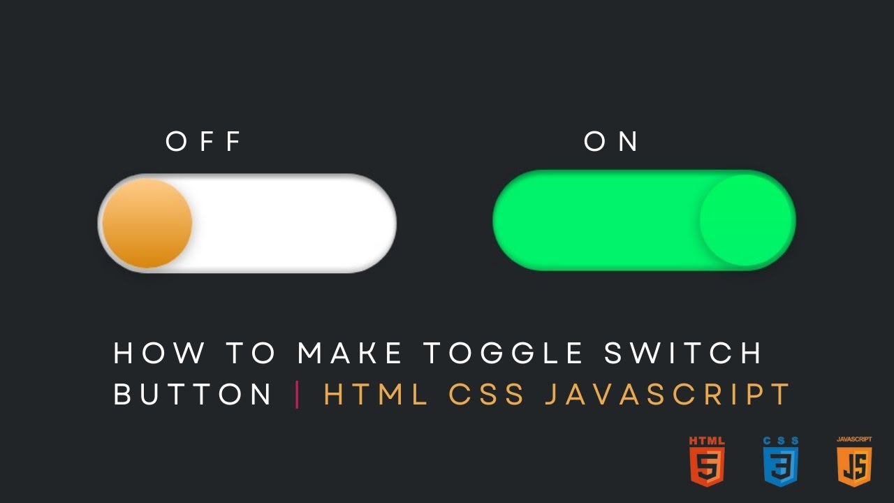 How To Make Toggle Switch Button Html Css Javascript Youtube