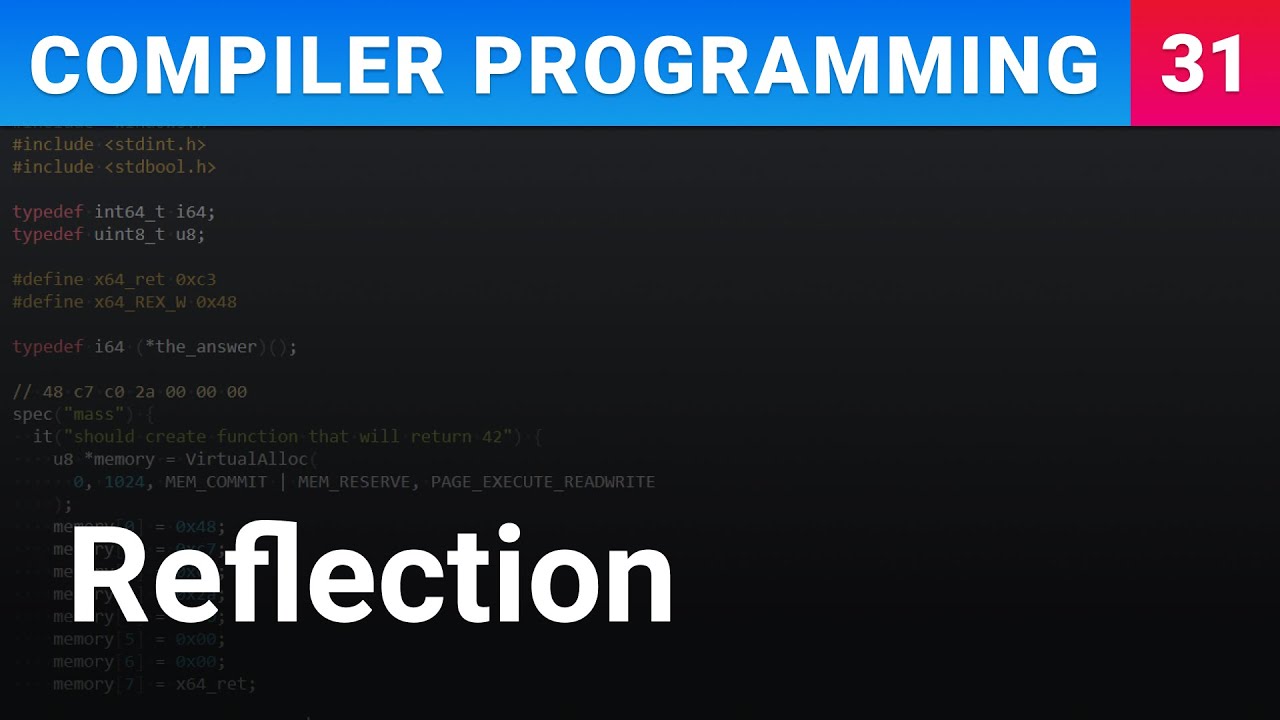 Reflection Compiler Programming Ep31 Youtube
