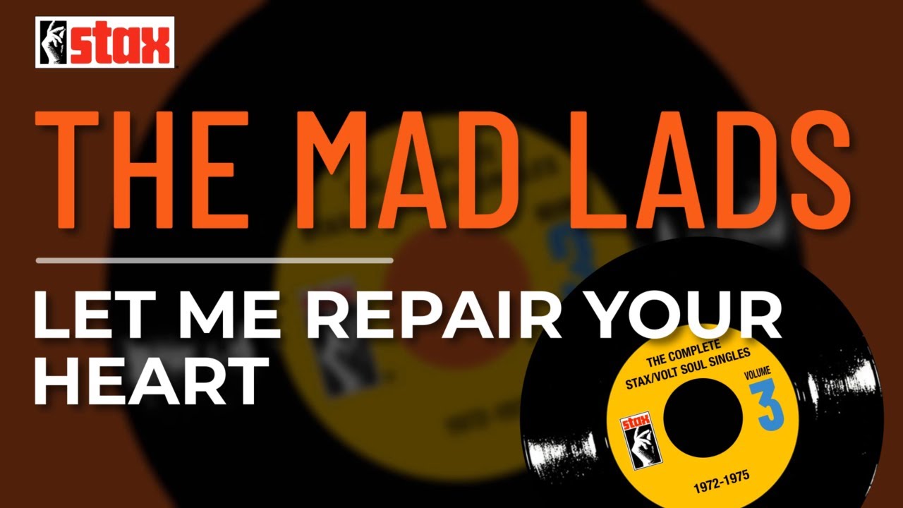 The Mad Lads Let Me Repair Your Heart Official Audio Youtube