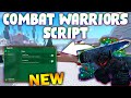 New Combat Warriors Script Pastebin 2025 Auto Parry Aim Assist Esp G ...