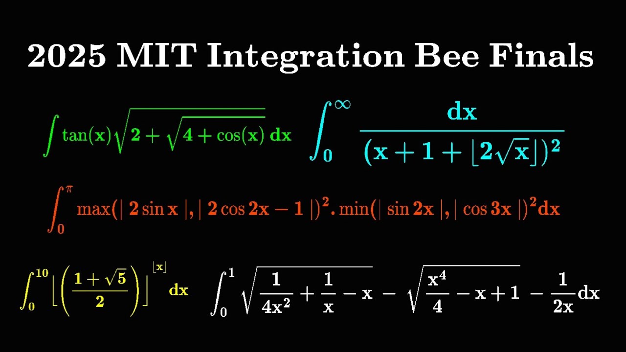 Solving All Integrals From The 2025 Mit Integration Bee Finals Youtube