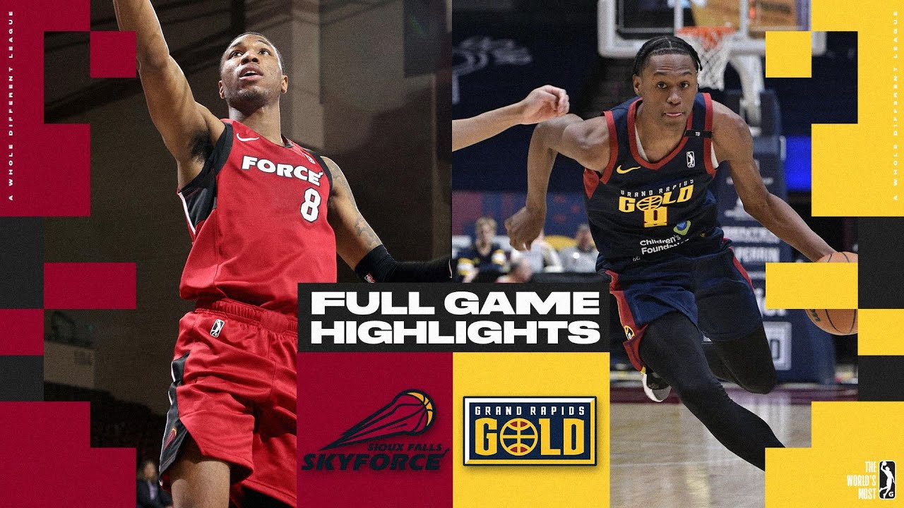 Grand Rapids Gold Vs Sioux Falls Skyforce Game Highlights Youtube