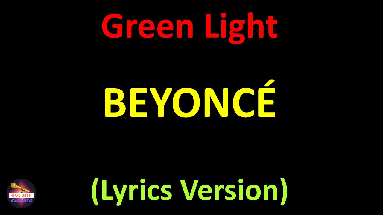 Beyoncé Green Light Lyrics Version Youtube