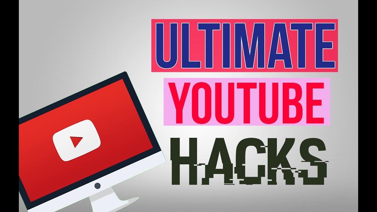 Best Youtube Hacks You Must Know Youtube