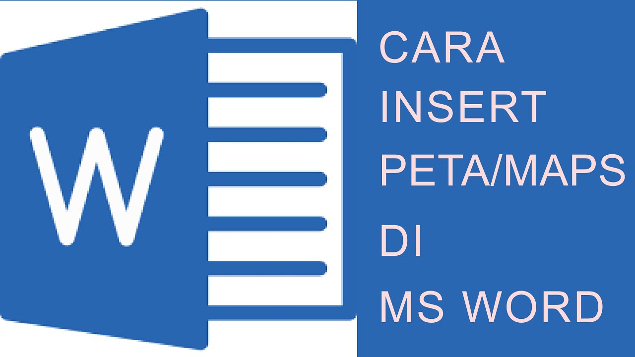 Cara Insert Map Di Ms Word Youtube