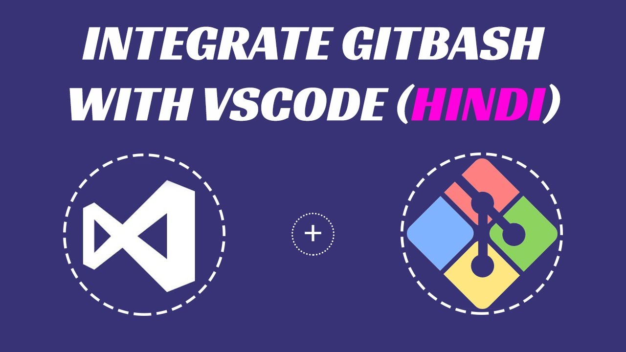 Integrate Git Bash With Vs Code For Windows Hindi Youtube
