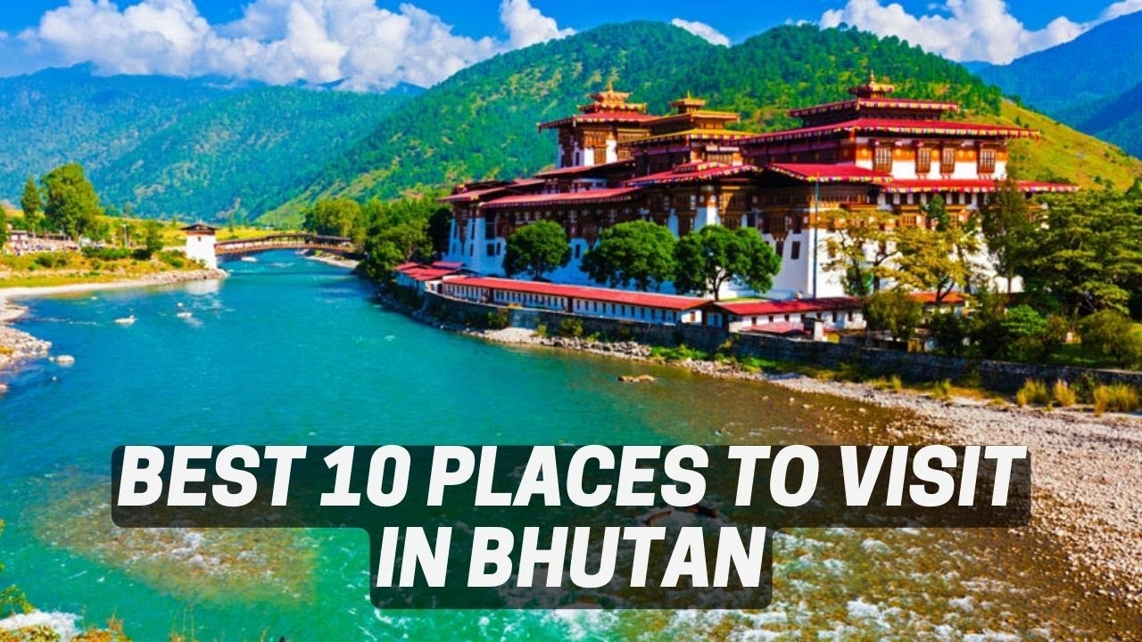 Exploring Enchanting Bhutan Unveiling Its Best Kept Secrets Youtube
