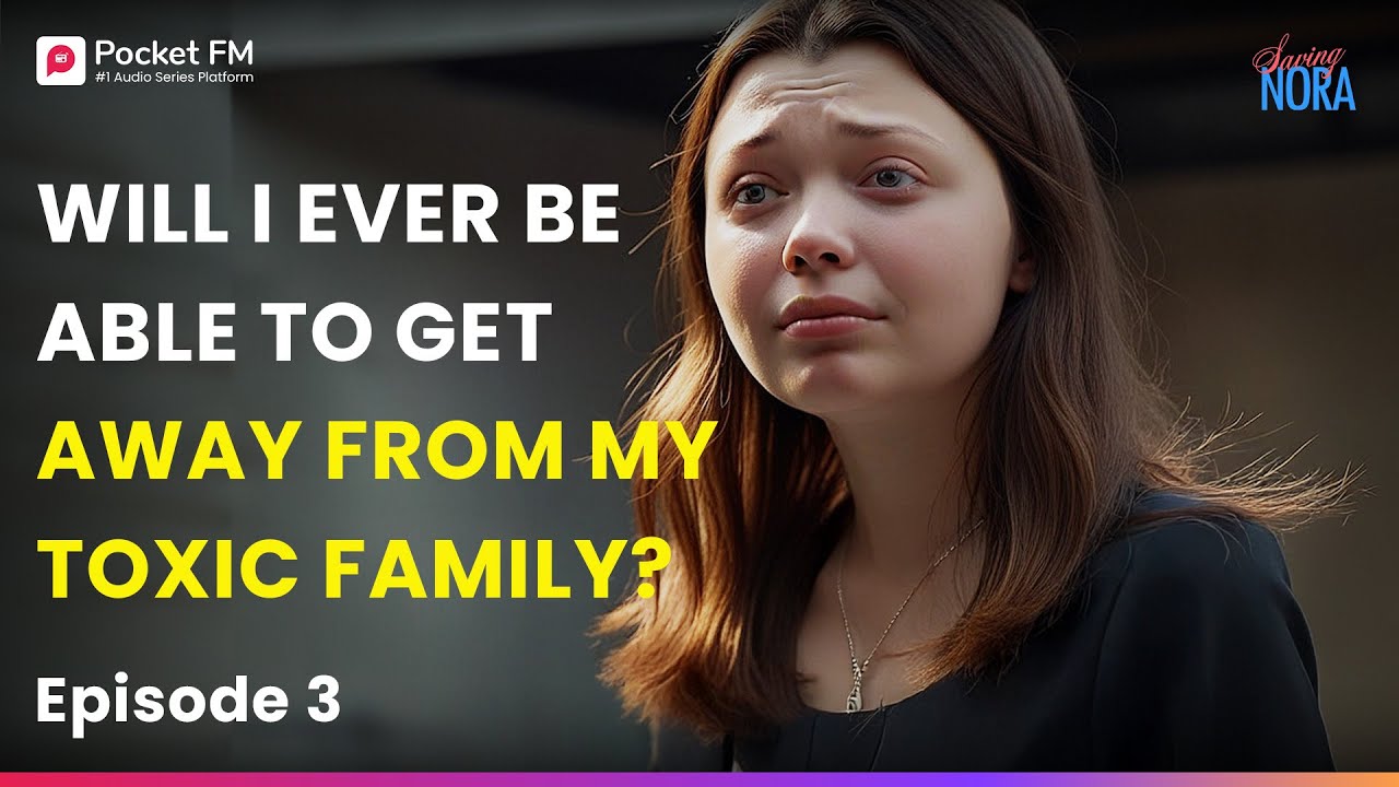 Ep 3 Will I Ever Be Able To Get Away From My Toxic Family Saving