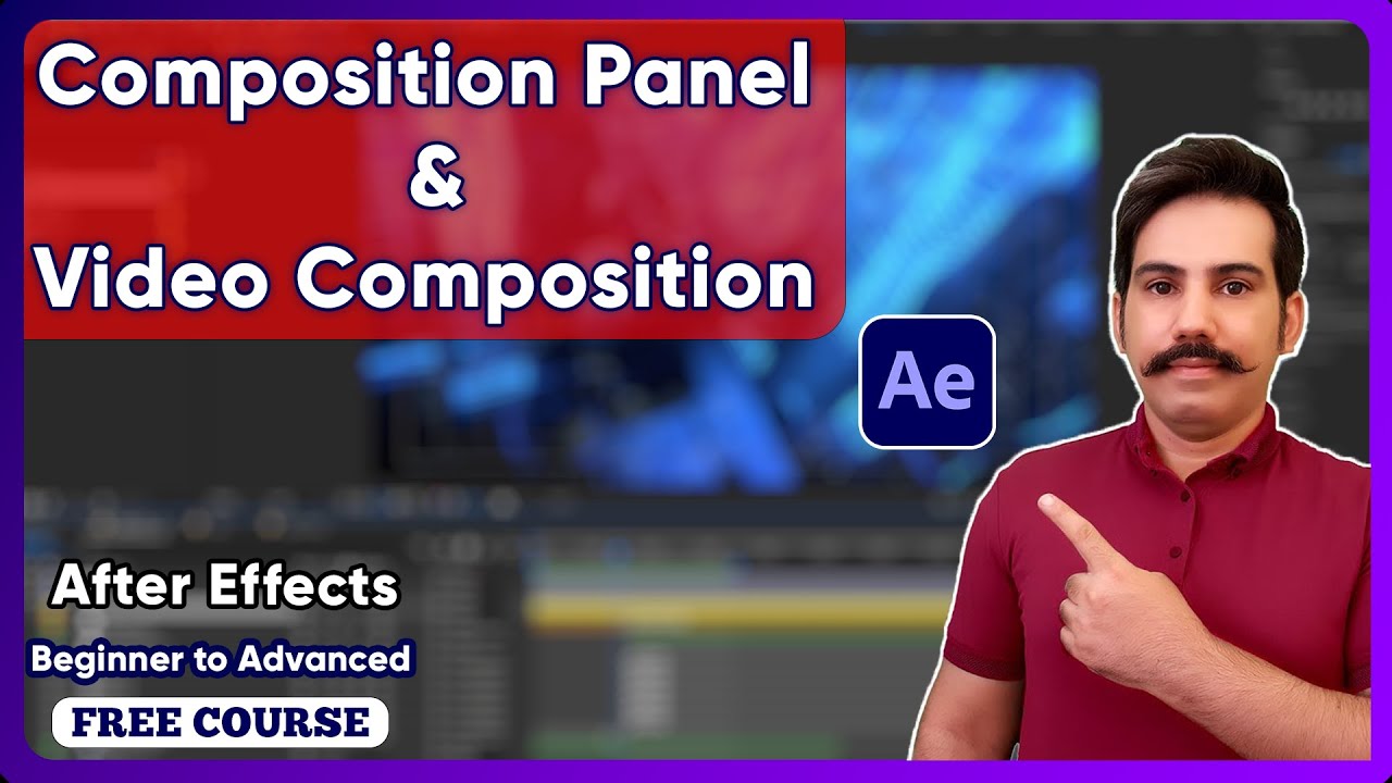 Composition Panel Video Composition In After Effects Ep6 Beginner To