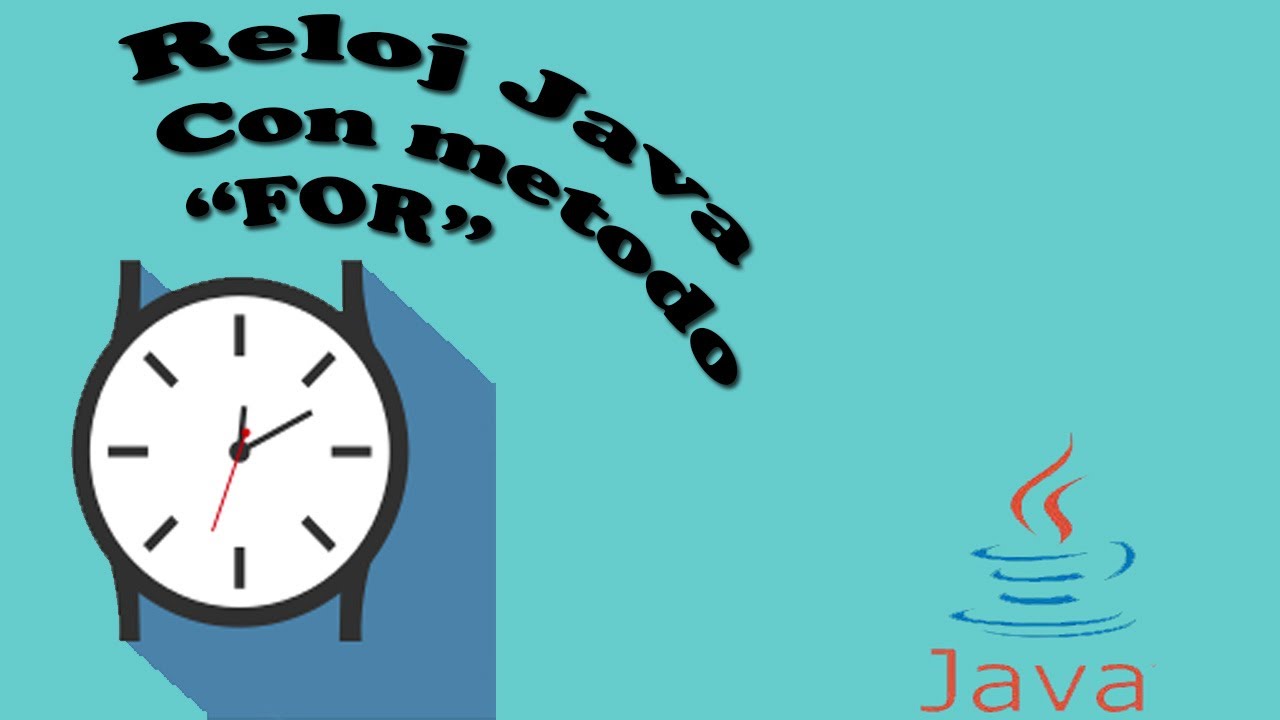 Reloj Java Con Método For Youtube