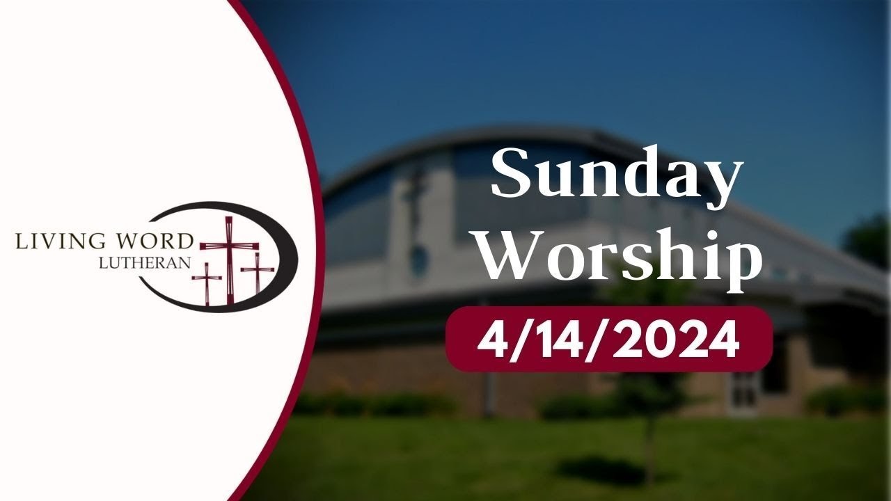 Sunday Worship April 14 2024 Youtube