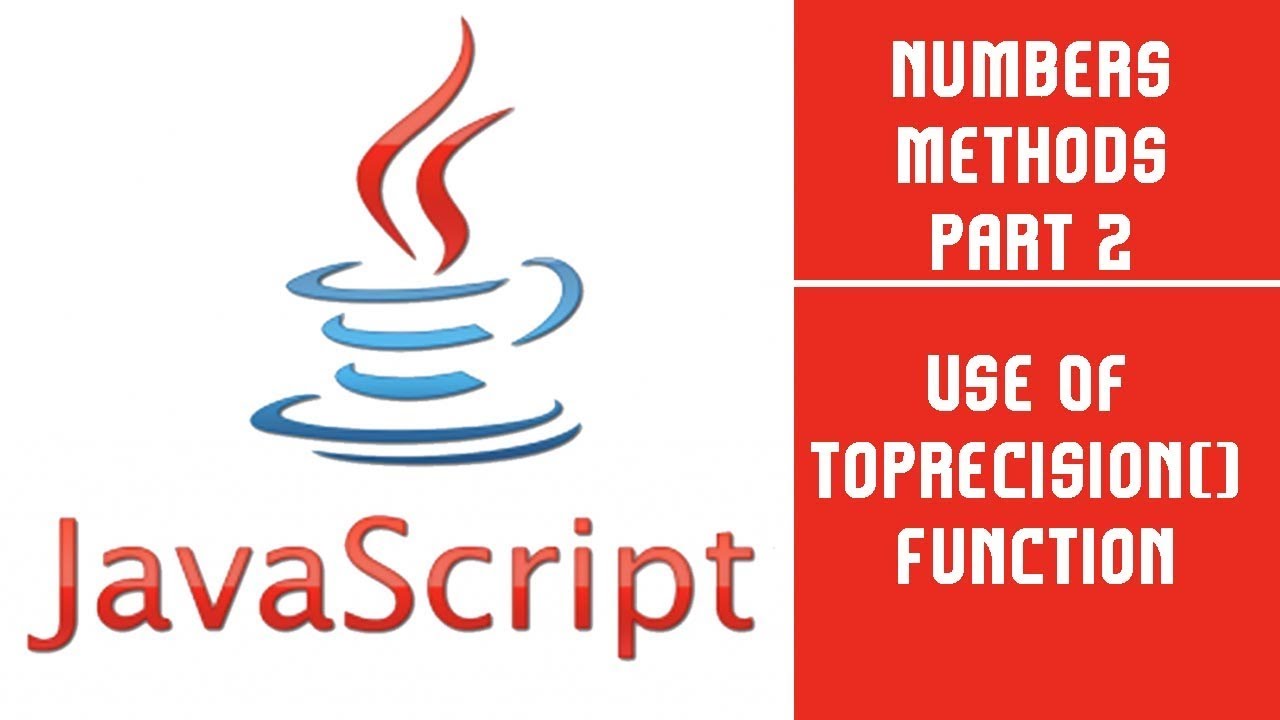 Javascript Number Methods Part 2 To Precision Lecture 23 Youtube