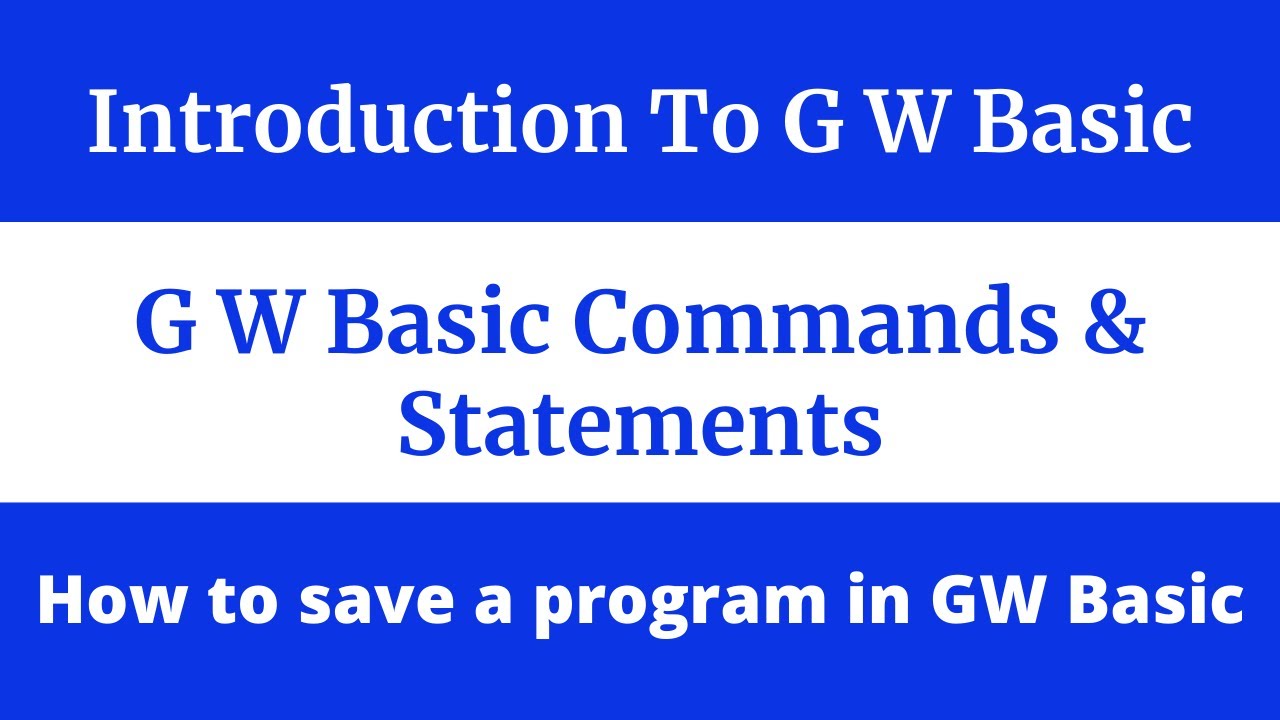 Introduction To Gw Basic What Are Gw Basic Commands Statements