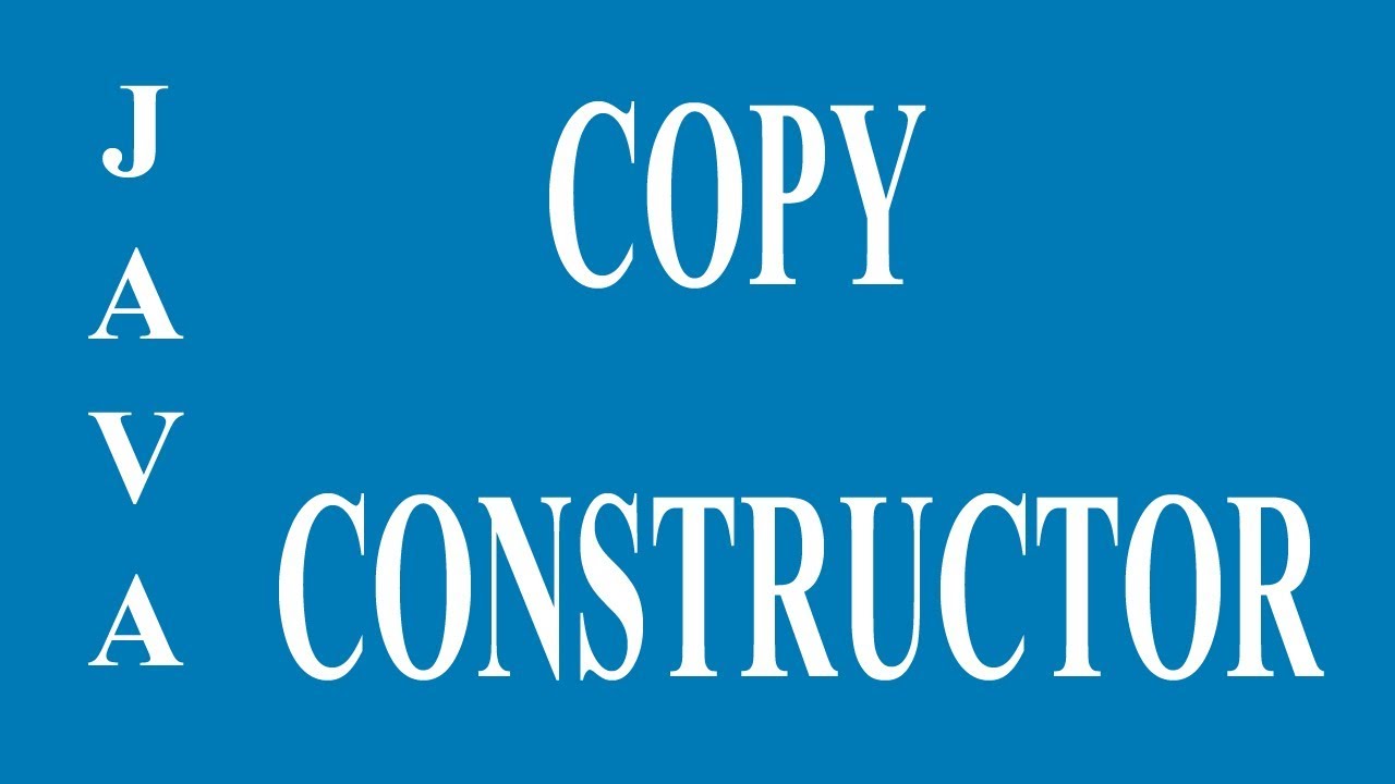 Copy Constructor In Java Youtube