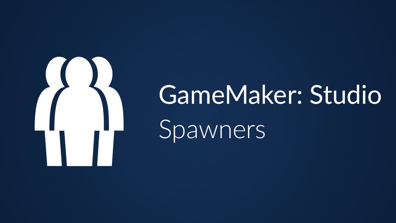 Gamemaker Spawners Youtube