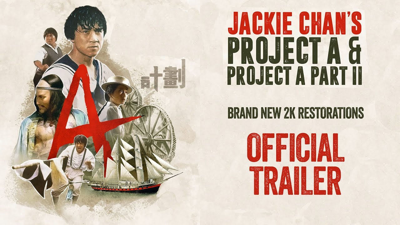 Jackie Chan S Project A Project A Part Ii New Exclusive Hd Trailer