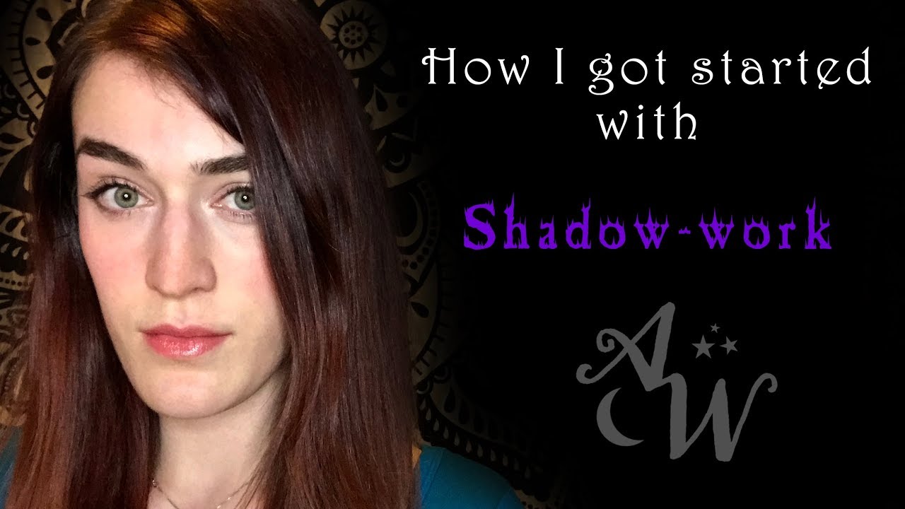 How I Got Started With Shadow Work Youtube