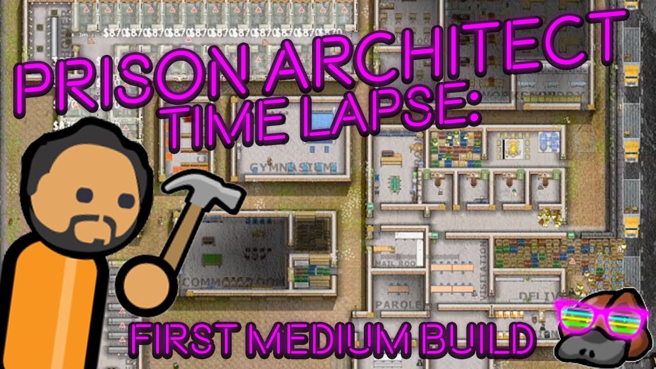 Prison Architect Time Lapse First Medium Build Youtube