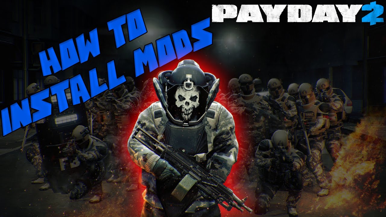 How To Install Mods In Payday 2 Polatown
