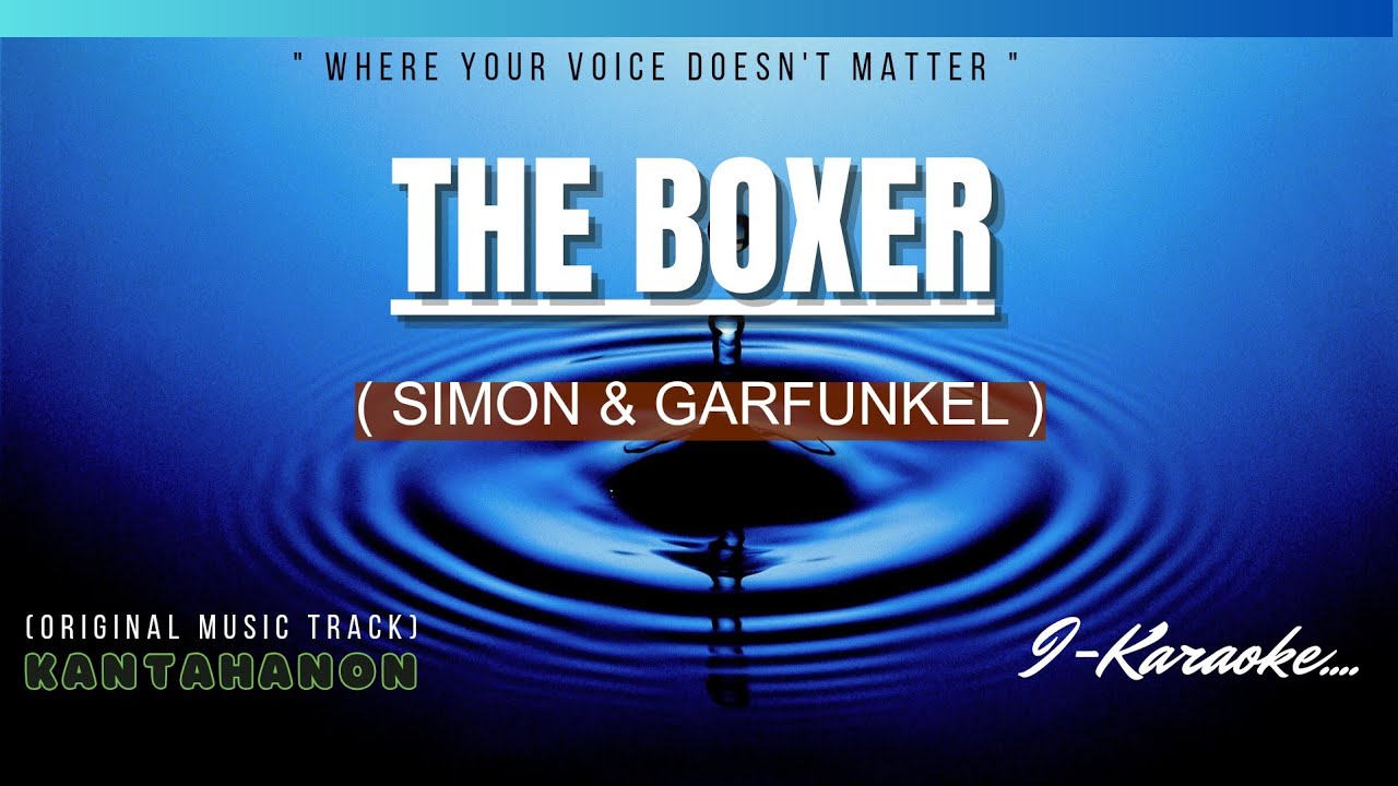 The Boxer Simon Garfunkel Karaoke Lyricsрџћ Youtube
