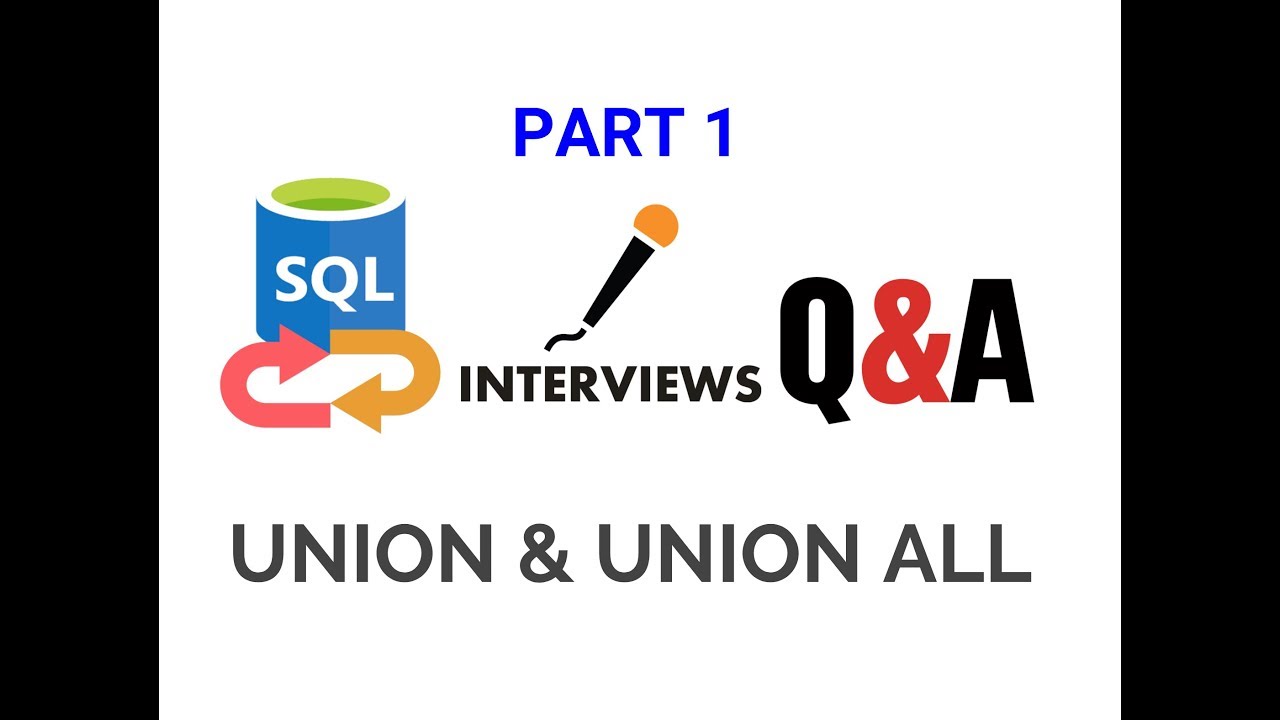 Sql Q A Part 1 Union Union All Youtube
