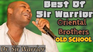 Best Of Dr Sir Warrior Oriental Brothers Old School Clevic Gaming Mp3 ...