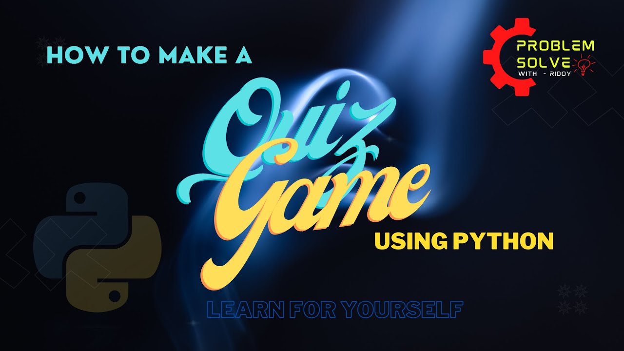 How To Make A Quiz Game Using Basic Python Python Beginner Project