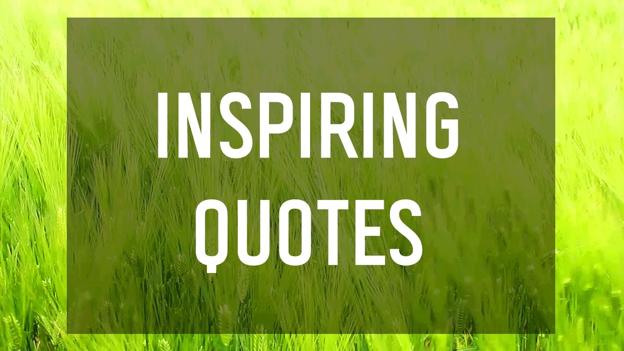 Inspiring Quotes Youtube