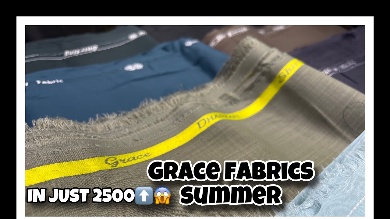 Grace Fabric Summer Collection Unstitched Wash Wear Price 2500