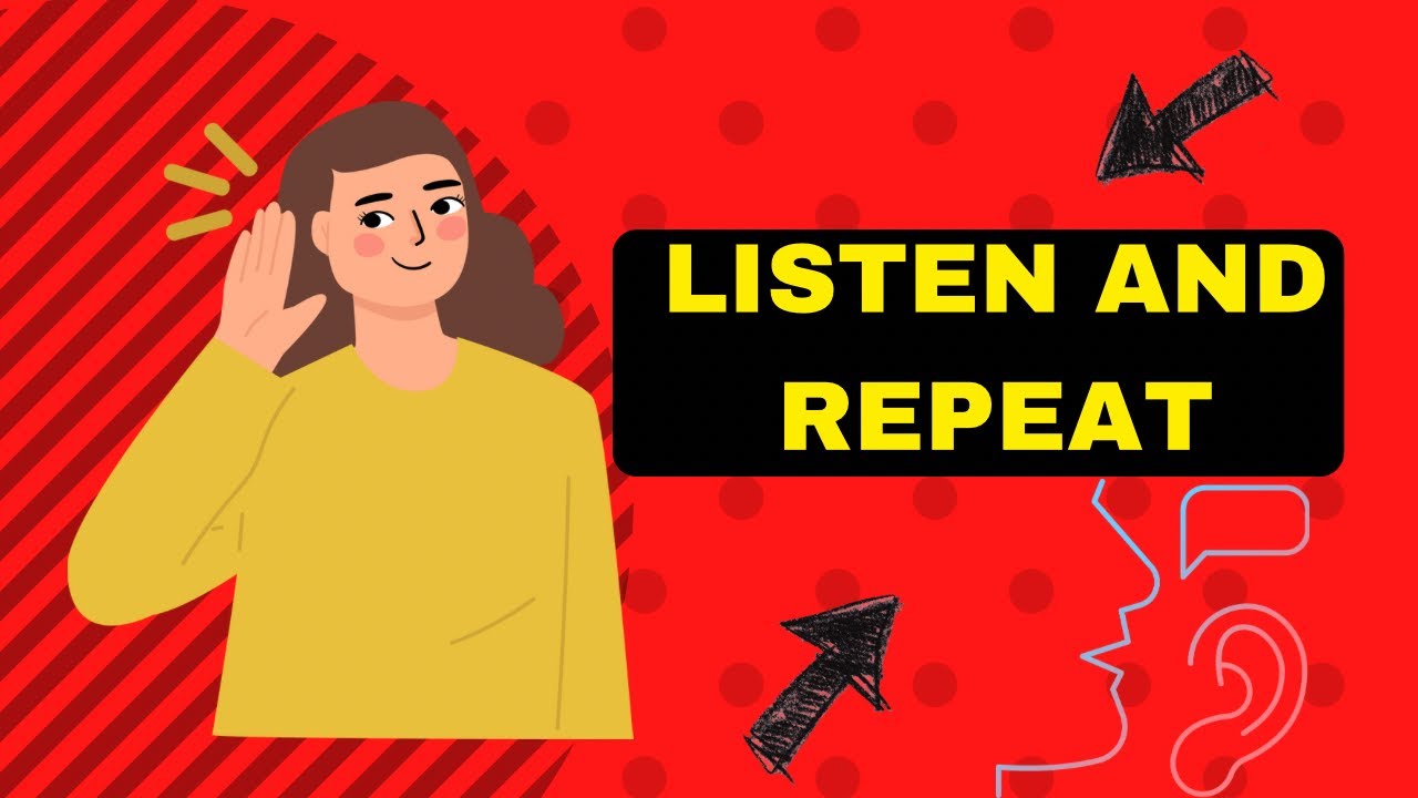 Listen And Repeat Practice Pronunciation Listening Exercise Youtube