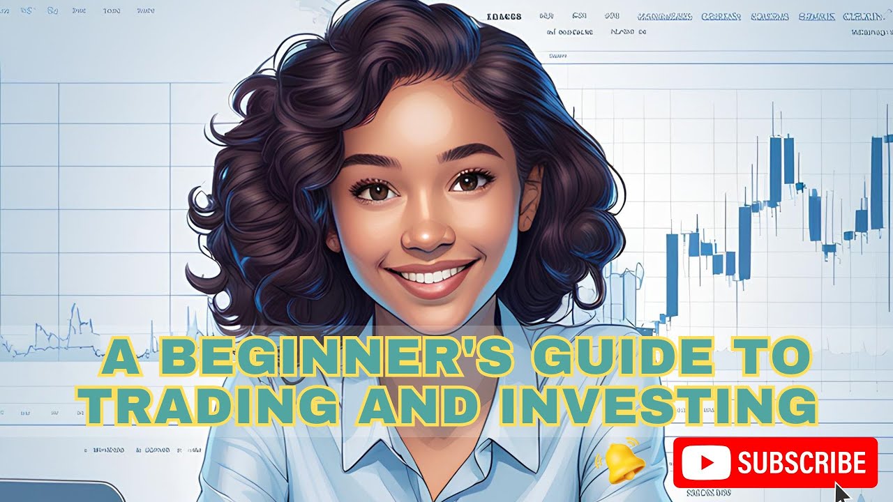 A Beginner S Guide To Trading And Investing Youtube Music