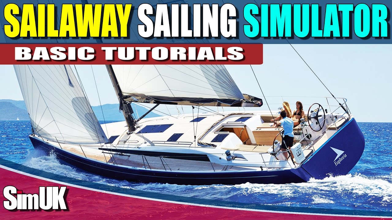 Sailaway The Sailing Simulator Tutorials All The Basics Youtube